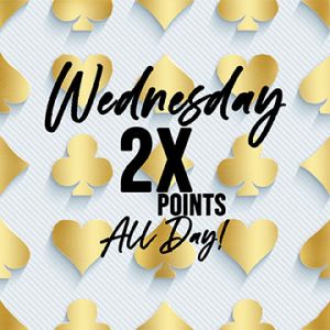 Wednesday 2X Points | Mineral Palace